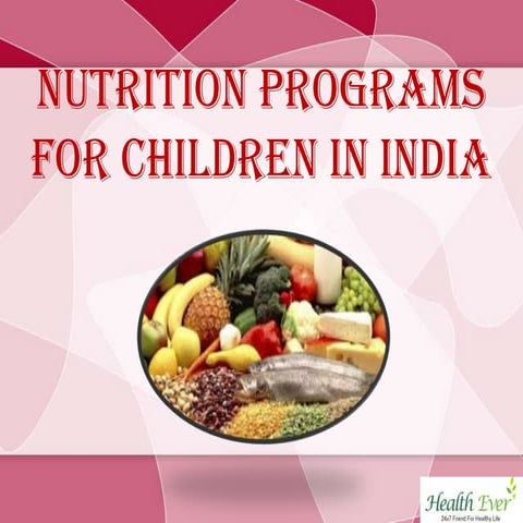 Nutrition Programs for Children in India | PPTX