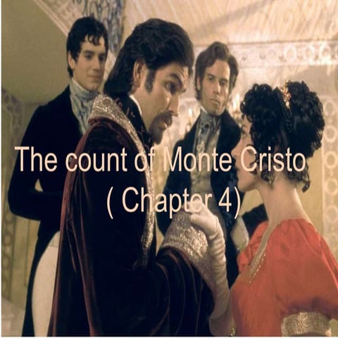 the count of monte cristo chapter 4 | PPT