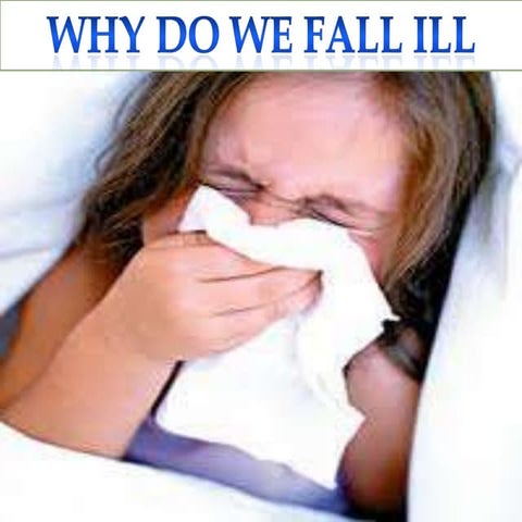 why do we fall ill | PPTX