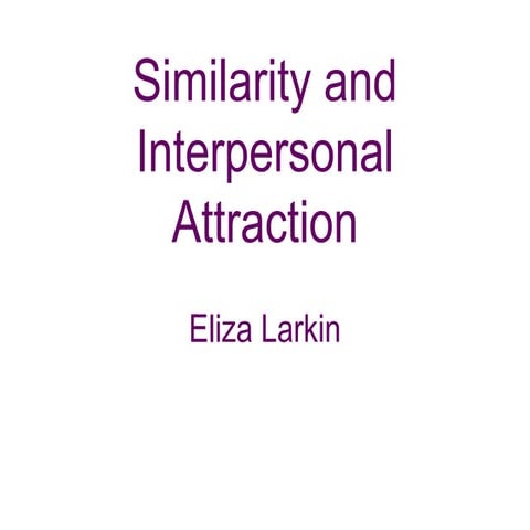 Similarity and Interpersonal Attraction | PPTX