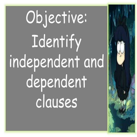 identifying independent and dependent clause | PPTX