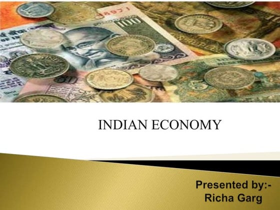 Ppt on indian economy | PPTX | Commodities | Economy
