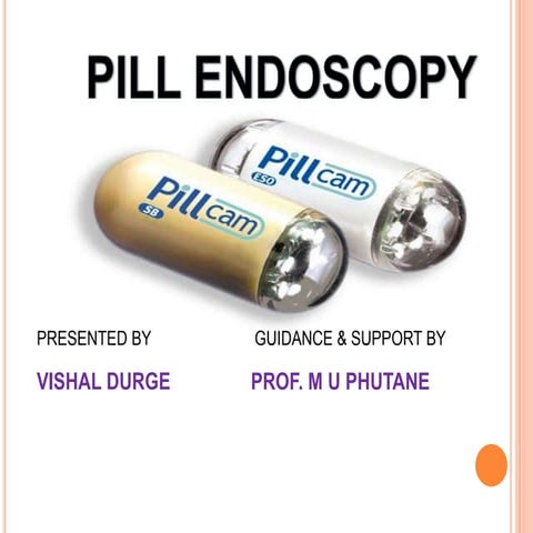 PILLCAM/PILL ENDOSCOPY | PPTX