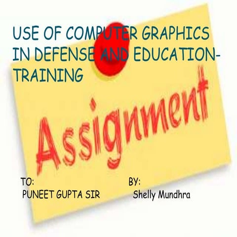 Use of Computer Graphics In Defense And Education-Training | PPTX