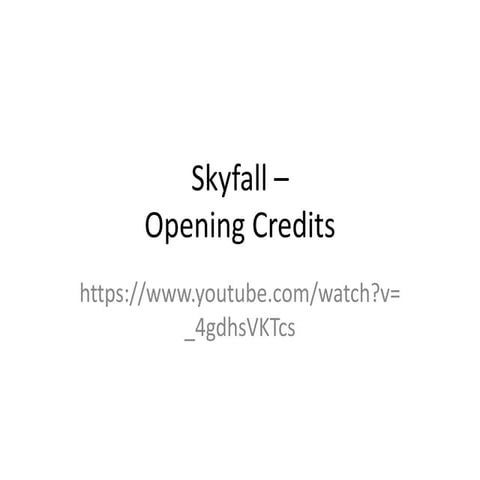 skyfall - Opening Credits | PPTX