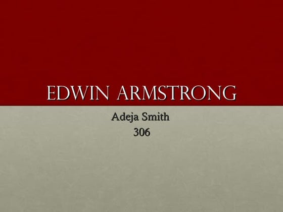 Edwin Armstrong | PPTX | College Radio | Music