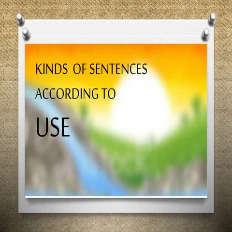 Kinds of sentences according to use | PPTX