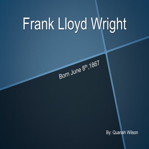 Frank Lloyd Wright Humanities 2 | PPTX