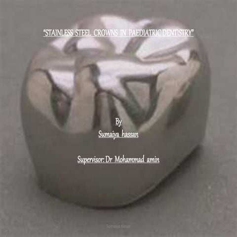Stainless Steel Crowns In Paediatric Dentistry | PPTX