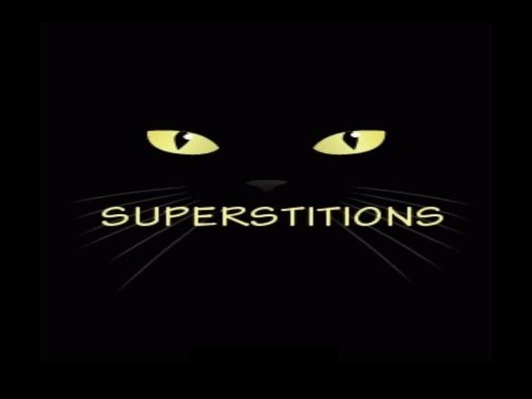 SUPERSTITIONS