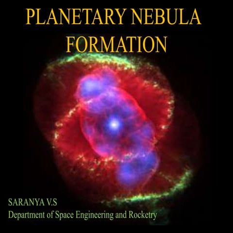 Planetary nebulae formation | PPTX