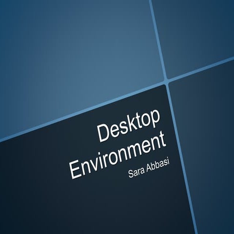 Desktop Environments | PPTX | Desktops | Computing