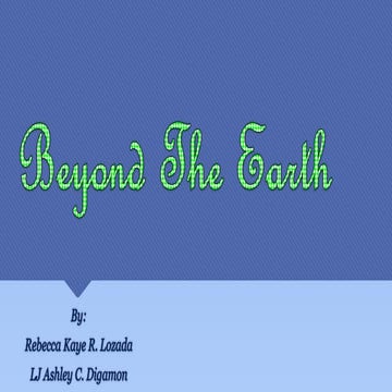 Beyond The Earth and How The Solar System Evolved | PPTX | Physics ...