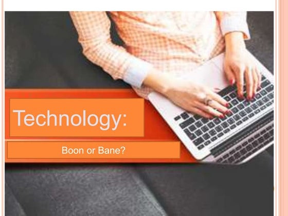 technology boon or bane | PPTX