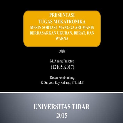 Presentation1-PERANCANGAN MESIN SORTING BUAH NAGA DENGAN KRITERIA UKU…