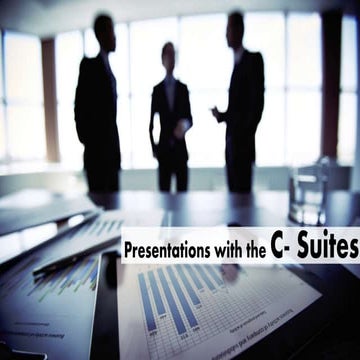 Presentations with the C- Suites | PPTX