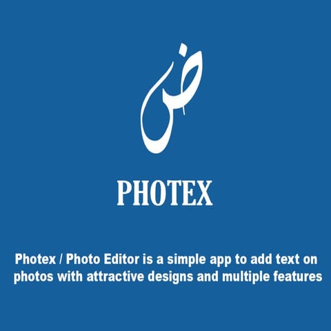 Photex : Photo Editor With Text on Photos | PPT