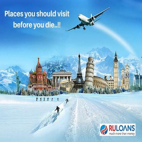 Places you should visit before you die! - #Ruloans | PPT