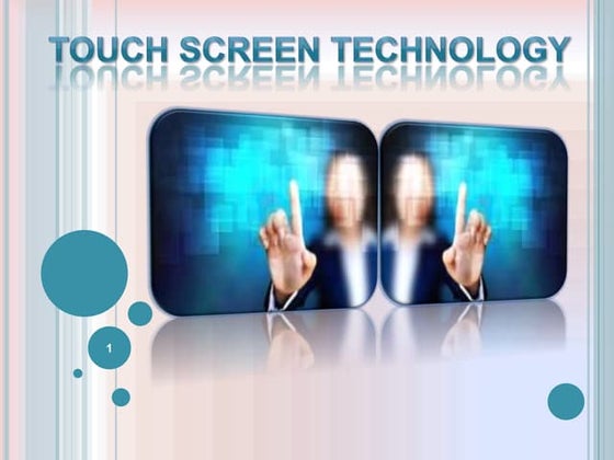 Touch Screen Technology PRESENTATION | PPT