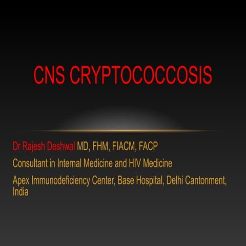 CNS CRYPTOCOCCOSIS | PPT