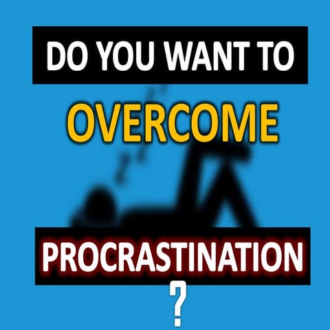 Essay On Procrastination | PDF