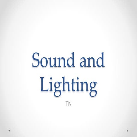 Sound and Lighting | PPTX