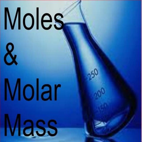 Moles and Molar Mass | PPT | Chemistry | Science