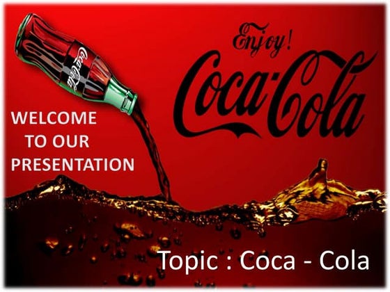 Presentation on Coca cola | PPTX | Business | Business and Finance