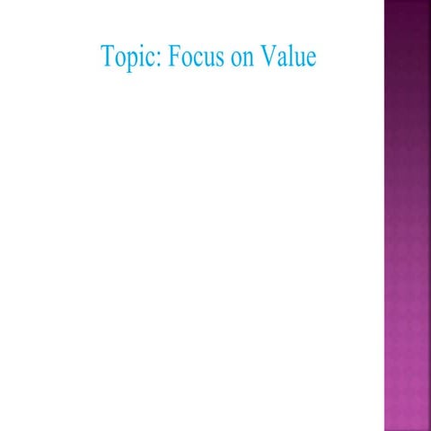 cpd Focus on Value | PPTX
