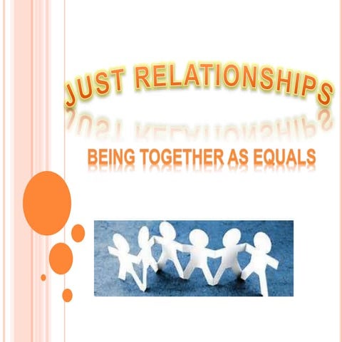 JUST RELATIONSHIPS- being together as equals | PPTX