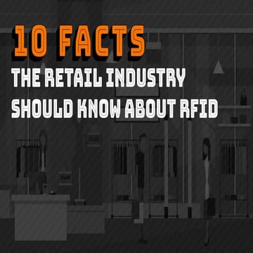 10 Facts the Retail Industry Should Know About RFID Technology | PDF