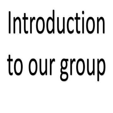 Introduction to our group | PPT