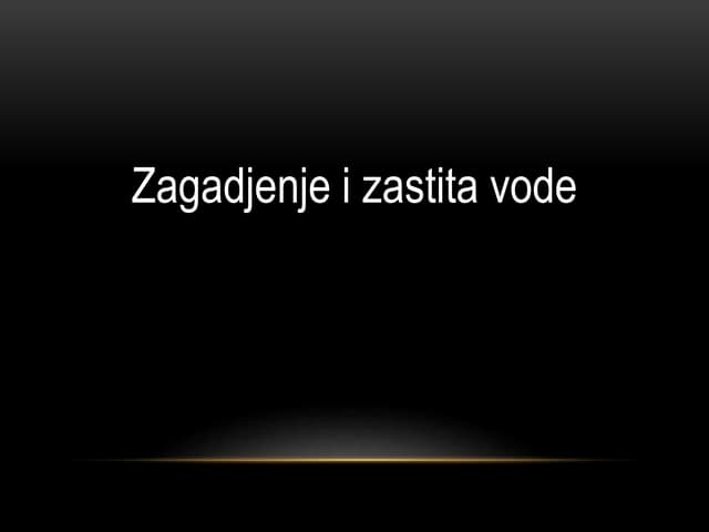 Zagadjivanje vode | PPTX