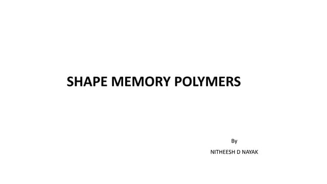 Shape Memory Polymers Ppt 3400