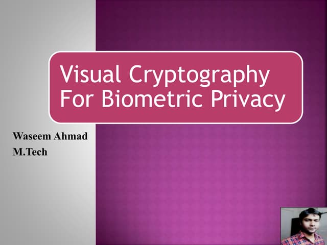 Visual Cryptography For Biometric Privacy Ppt
