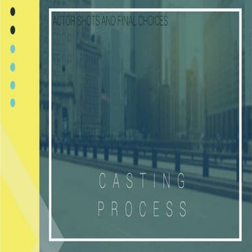 Casting Process and Actor Shots | PPT