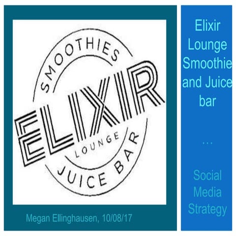 Elixir Lounge Smoothie and Juice Bar, project 1 | PPTX