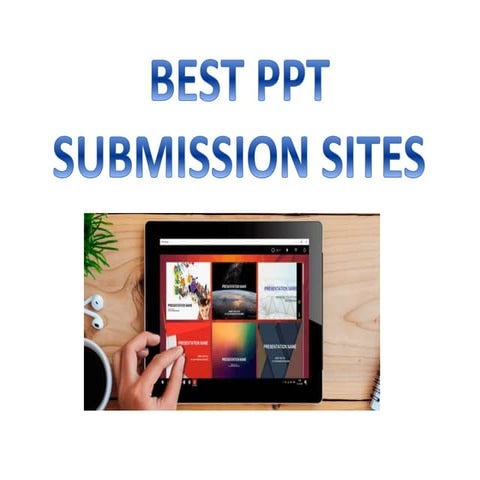 Best ppt submission sites | PPTX