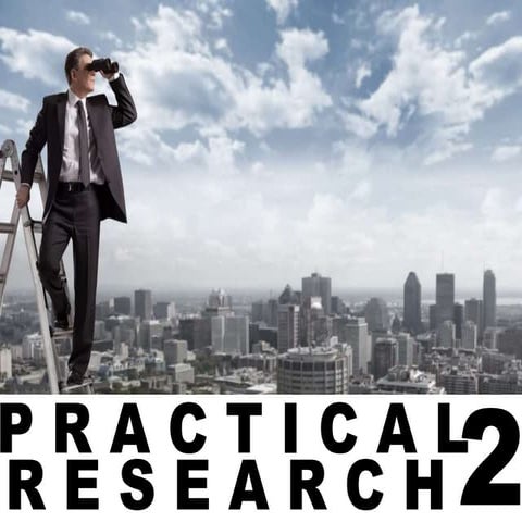 PRACTICAL RESEARCH 1 | PPTX