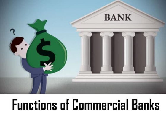 Functions of Commercial Banks | PPTX