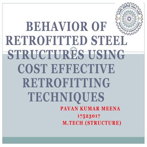 behavior of reterofitted steel structures using cost effective retrofitting techniques | PPTX