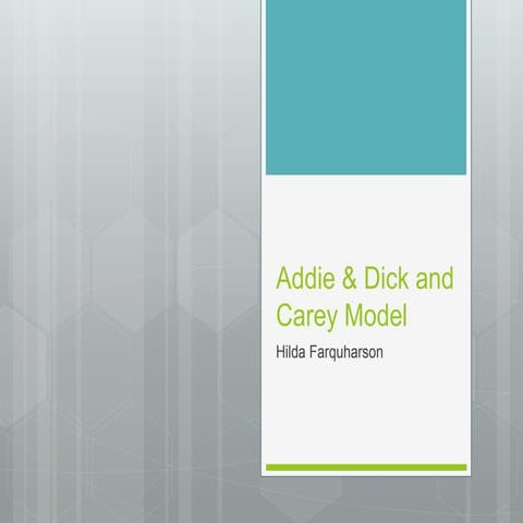 Addie & Dick and Carey Model | PPTX