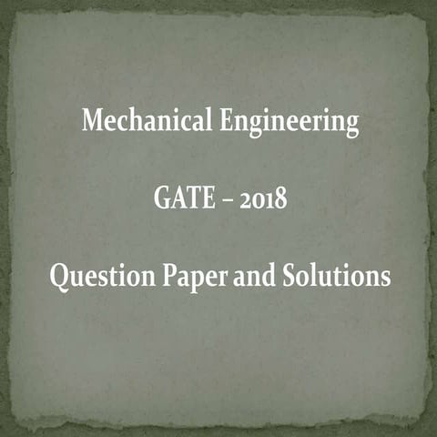 GATE – 2018 Question Paper and Solutions | PPT
