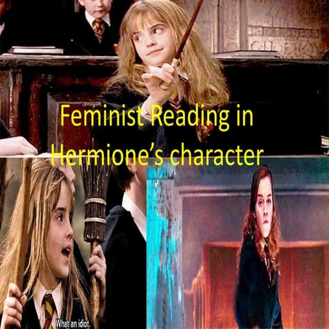 Feminist Reading in Hermione's character | PPT