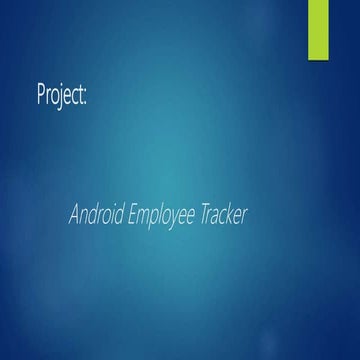 presentation on Android Employee tracker (Requirement gathering). | PPTX