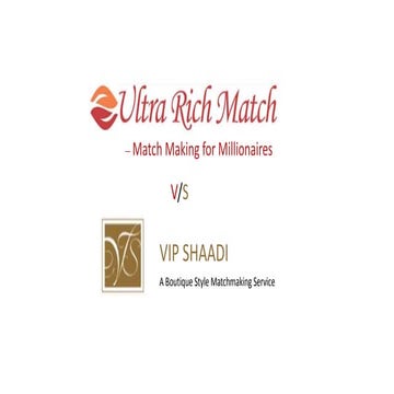 Ultra Rich Match v/s VIP Shaadi | PPTX