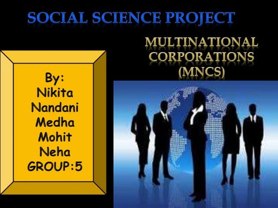 Multinational Corporations (MNCs) | PPTX | Large Business | Business