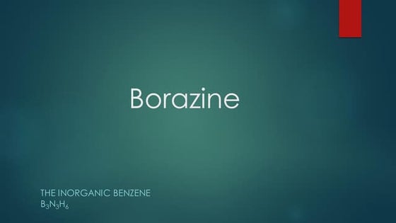 BORAZINE- structure, preparation and properties | PPTX