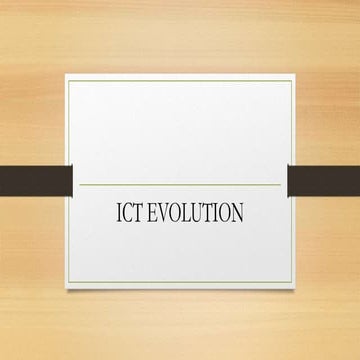 EVOLUTION OF ICT | PPT