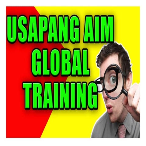 Usapang Aim Global Training | PPTX